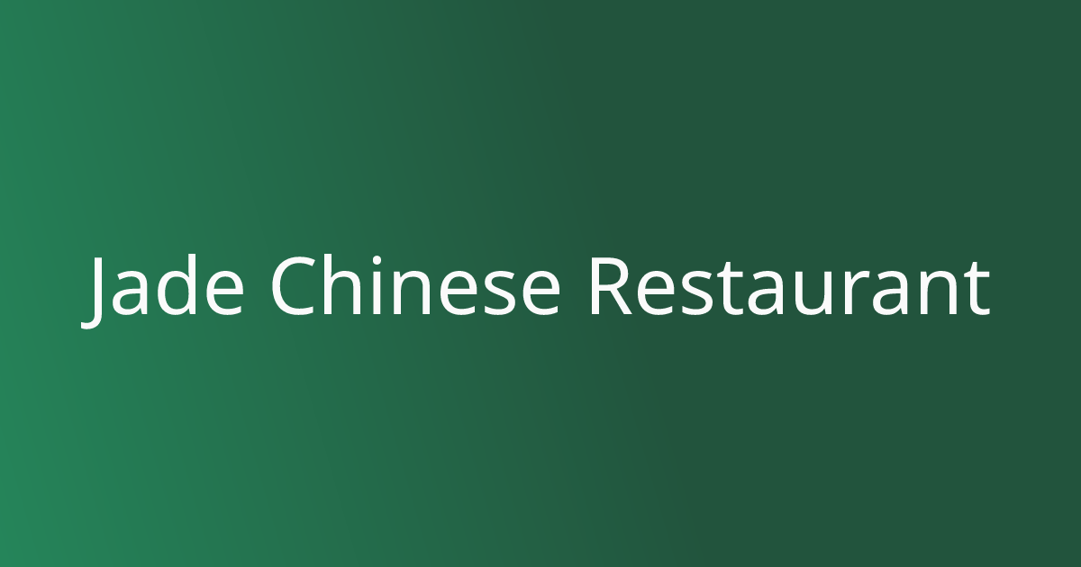 Best Chinese in Hudson, MA | Jade Chinese Restaurant | Order Online